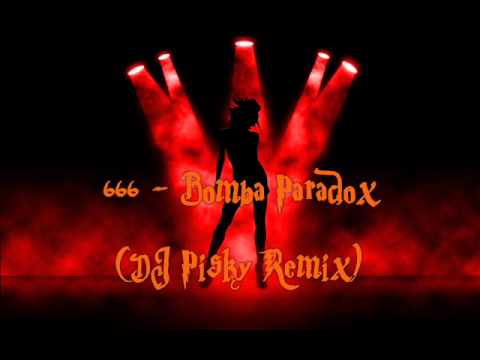666 - Bomba Paradox (DJ Pisky Remix) - YouTube