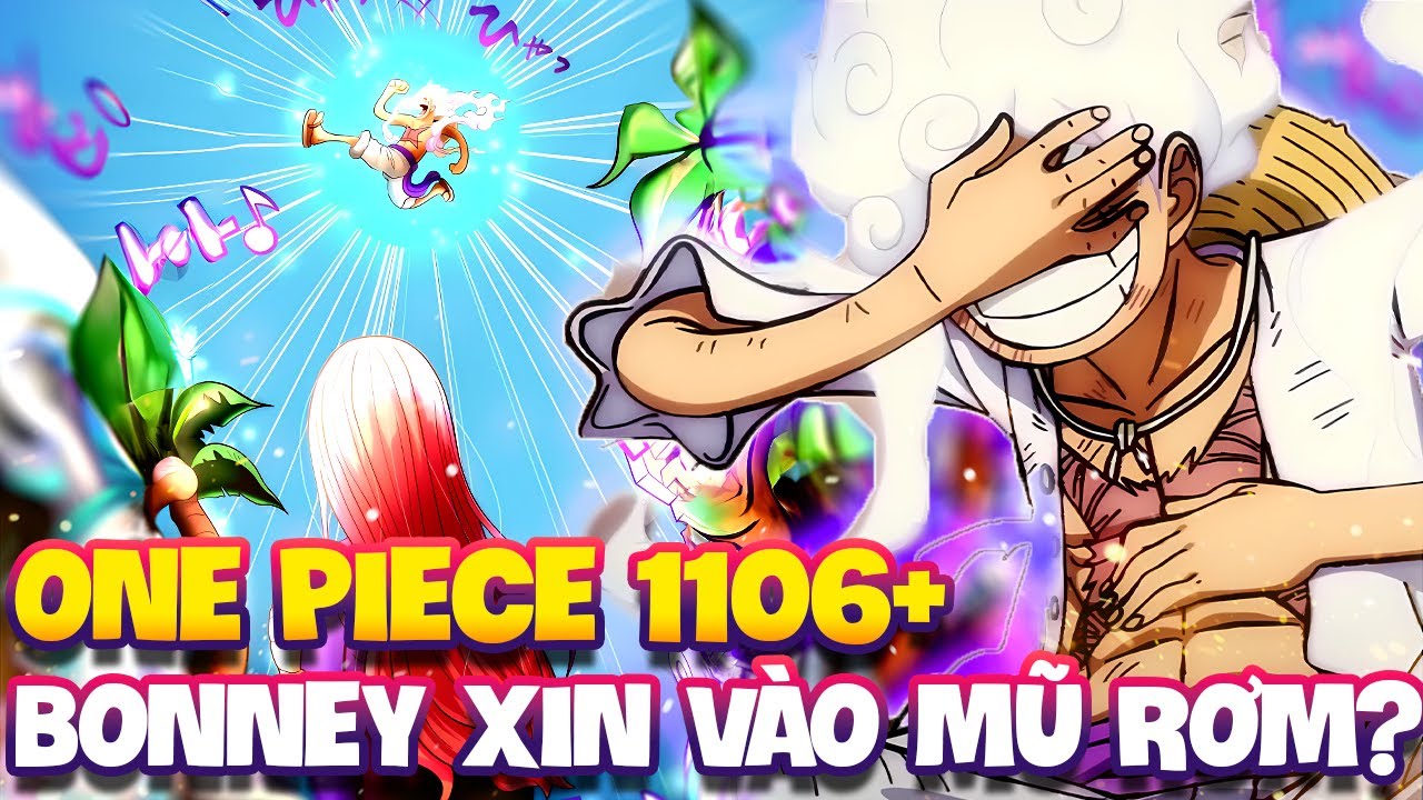 SAU KHI CHỨNG KIẾN NIKA, BONNEY SẼ VÀO BĂNG MŨ RƠM? | ONE PIECE 1106 ...