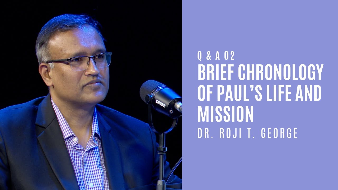 Brief chronology of Paul’s life and mission | Q&A02 | Dr. Roji T George ...