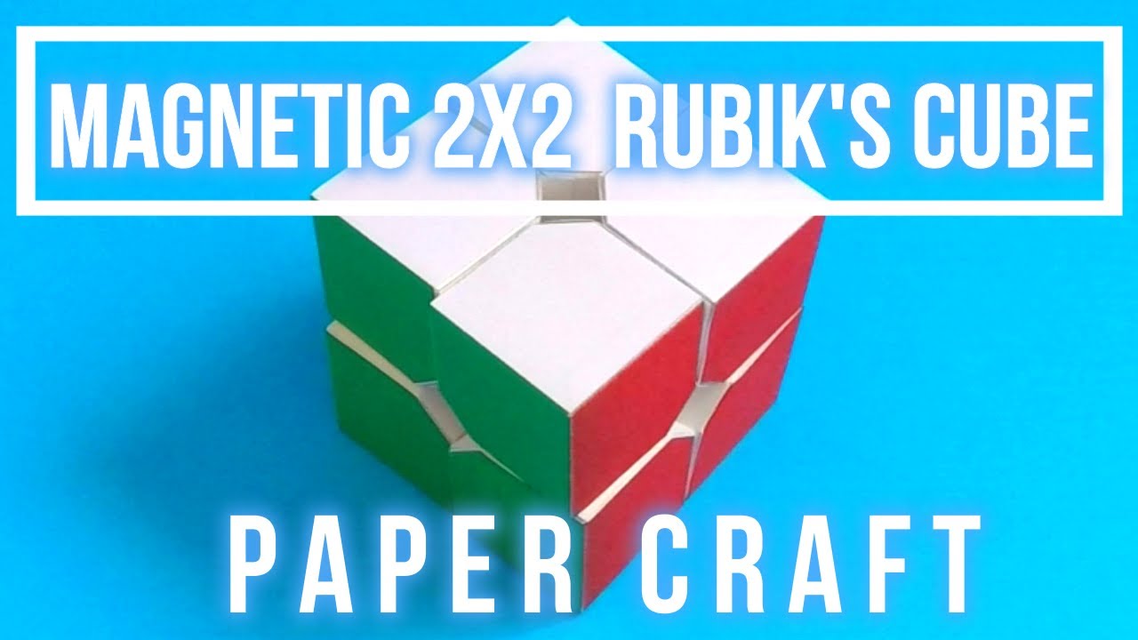 magnetic 2x2 rubik's cube paper craft - YouTube