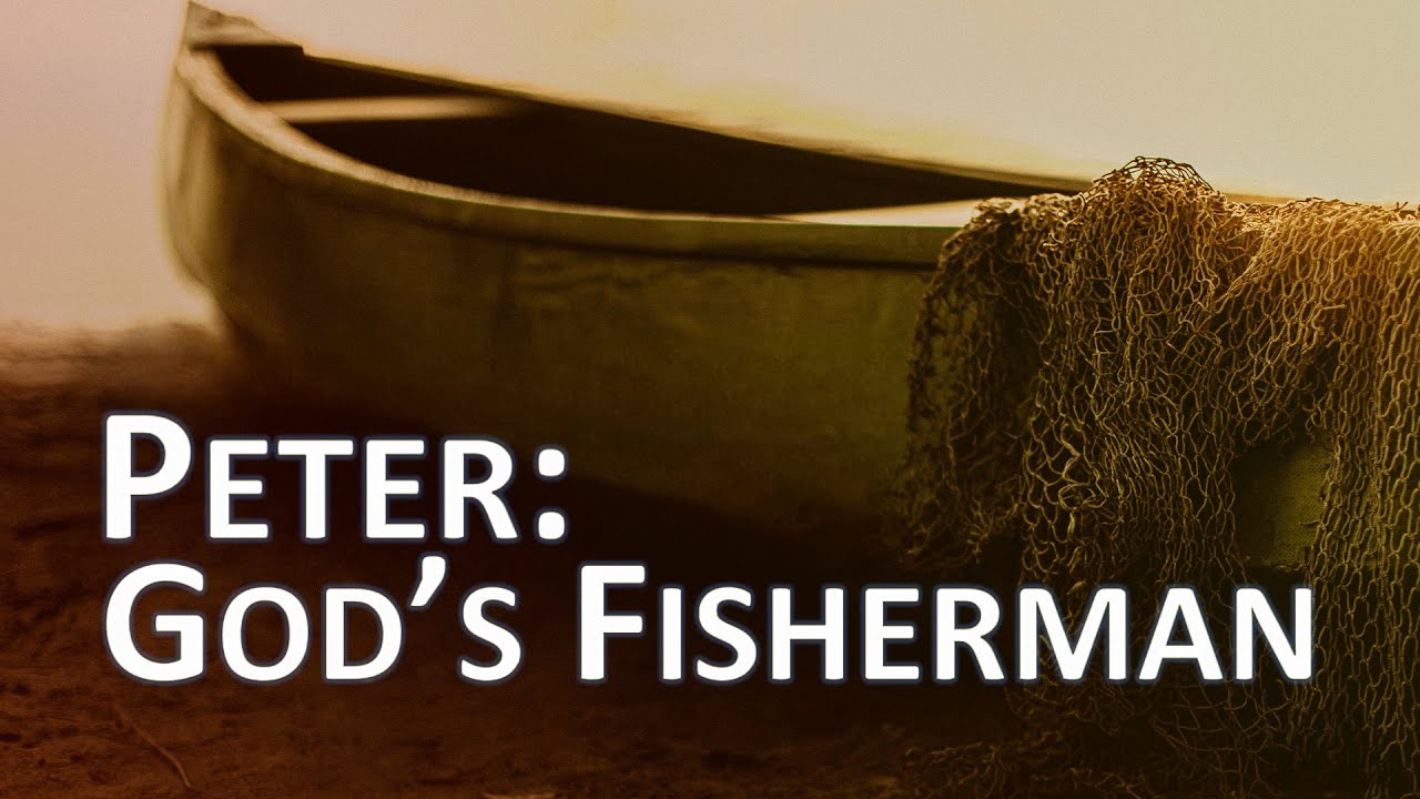 Peter: God’s Fisherman - YouTube