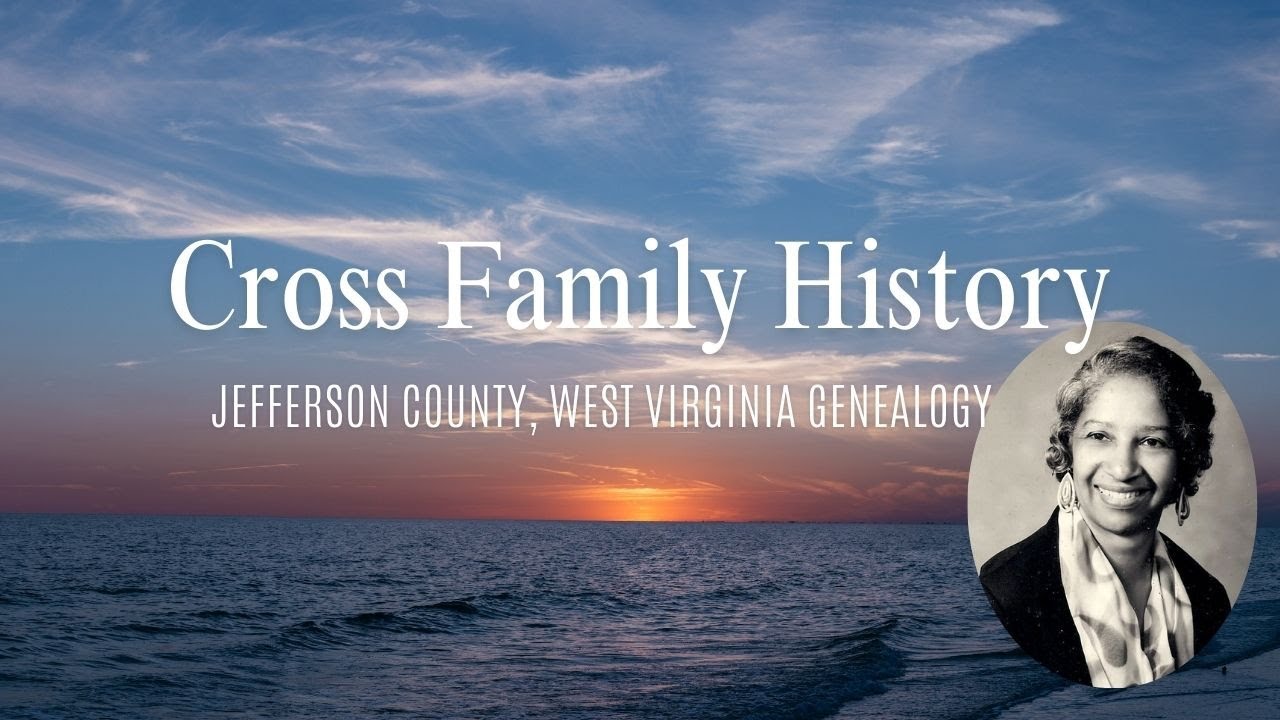 Cross Family History: Jefferson County West Virginia Genealogy - YouTube