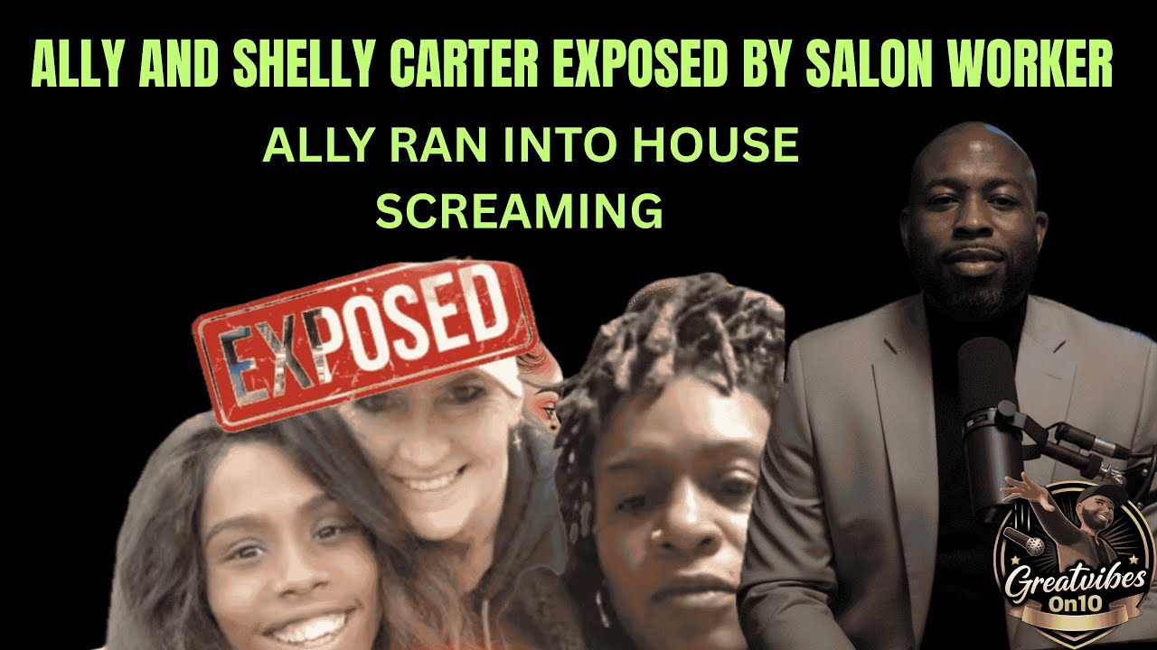 ALLY AND SHELLY CARTER EXPOSED BY SALON WORKER IN RIVERSIDE - YouTube