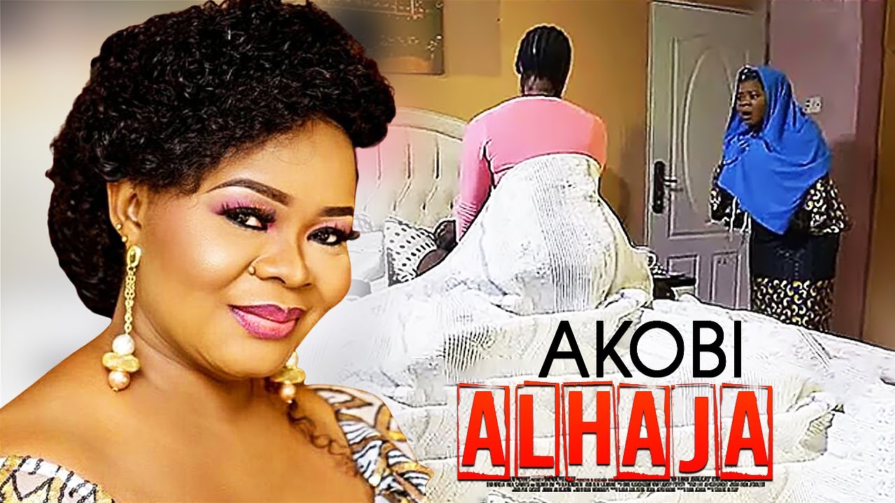 AKOBI ALHAJA : LATEST YORUBA MOVIE STARRING GREAT YORUBA ACTORS - YouTube