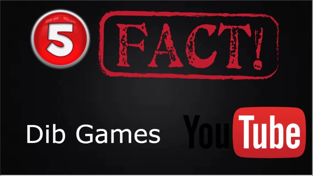 5 Fact about Dib Games - YouTube