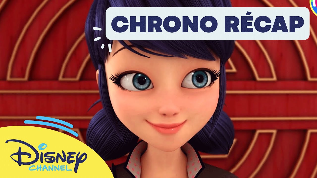 Miraculous : Les Aventures de Ladybug & Chat Noir - Chrono récap ...