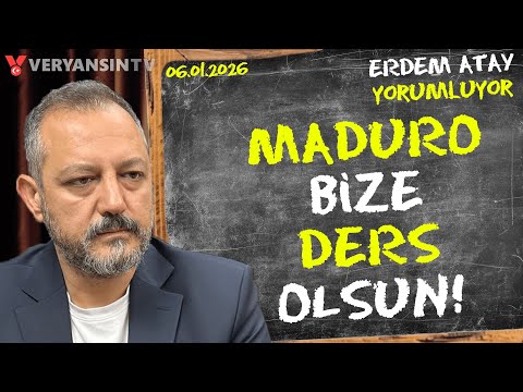 ABD'nin Venezuela Darbesi | Babacan Go Home! | Erdem Atay Gündemi Yorumluyor | 06.01.2026