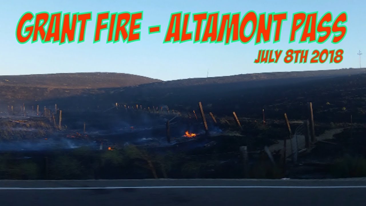 Grant Fire. Altamont Pass 7/8/2018 hwy 580 between Livermore and Tracy ...