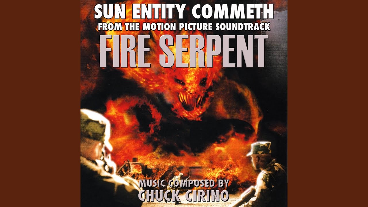 Fire Serpent: Sun Entity Commeth - from the Original Motion Picture ...