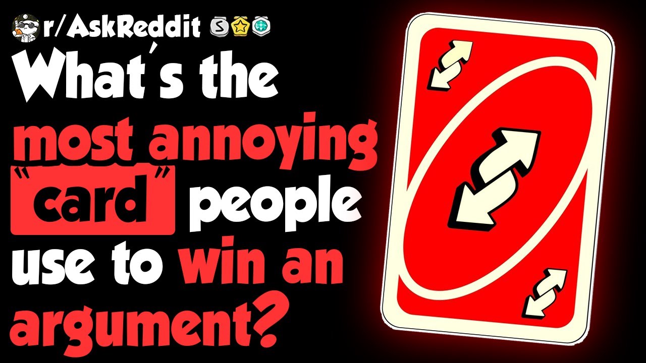 Most annoying "cards" to win an argument - (r/AskReddit) - YouTube
