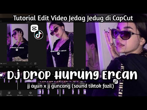 Tutorial Edit Jedag Jedug di CapCut Pakai Sound DJ DROP HURUNG ERCAN - YouTube