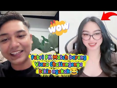 LIVE TERBARU INI FEBRI PK MATCH BARENG VIANA CHALLENGENYA BIKIN NGAKAK😂‼️