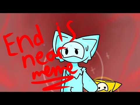 End is near-animation meme-kp ft. gold pup and diamond hound - YouTube