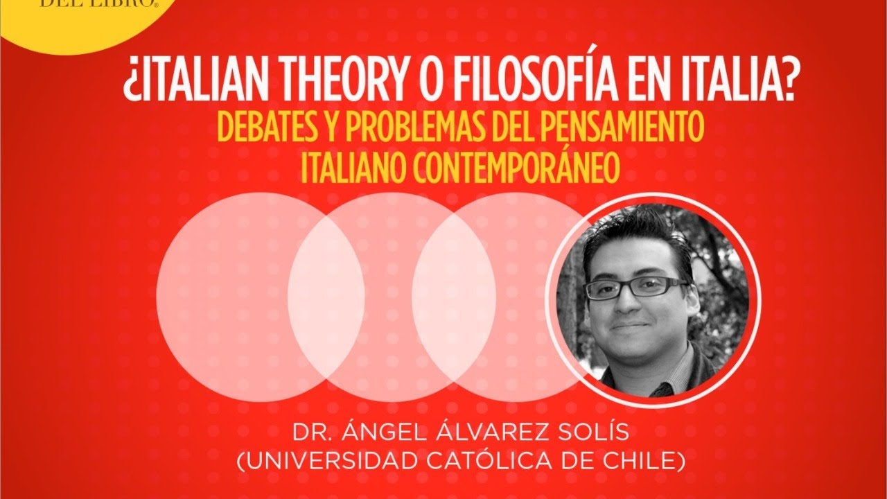 ¿Italian theory o filosofía en Italia? VI Ciclo de Charlas de Filosofía ...