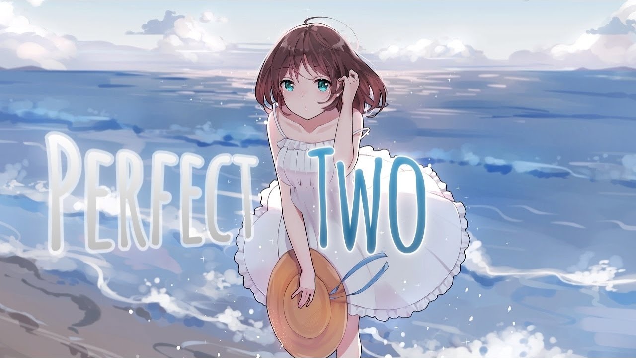 Nightcore - Perfect two - YouTube Music