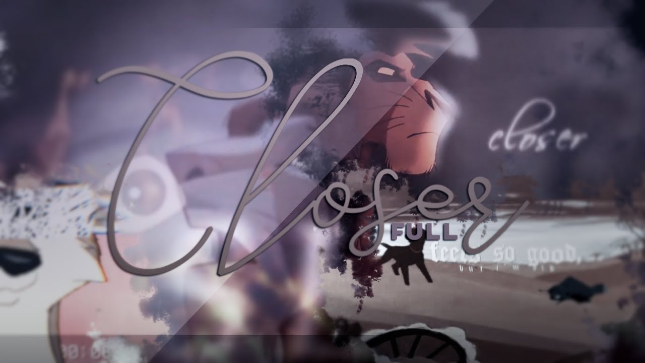 Closer | FULL Animash MEP - YouTube