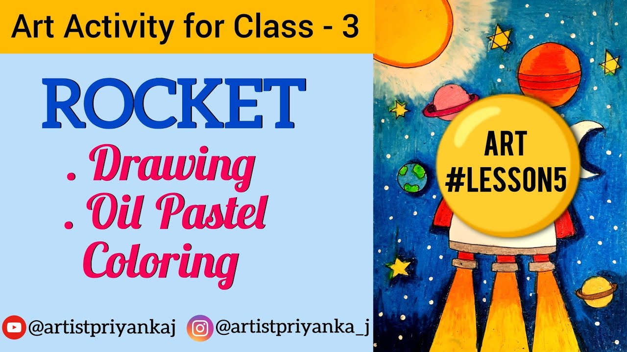 Art Activity for Class - 3 | ROCKET | Oil Pastels ( Full Tutorial video ...