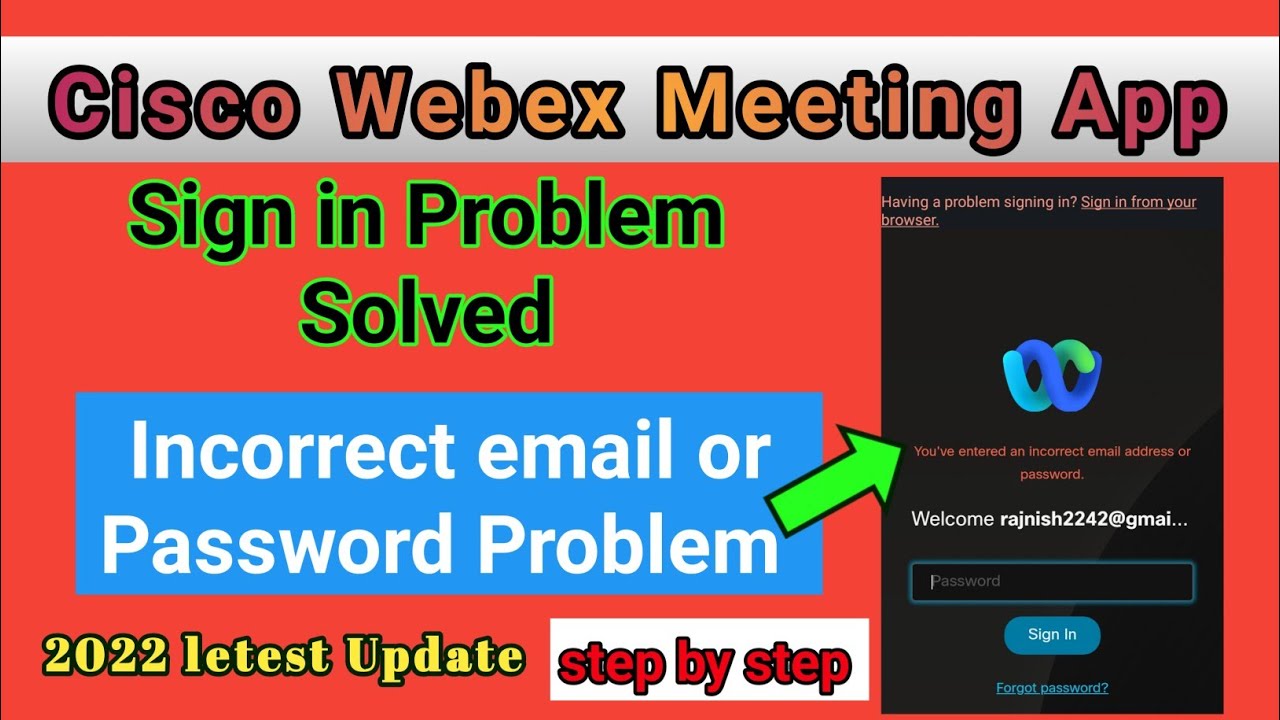 Sign In Problem In Cisco Webex Meeting App | Incorrect email or ...