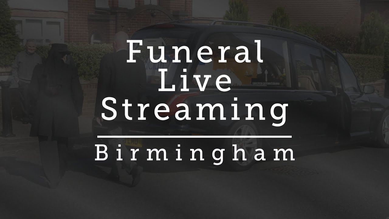 Funeral Live Streaming in Birmingham, UK - Funeral webcasting and live ...