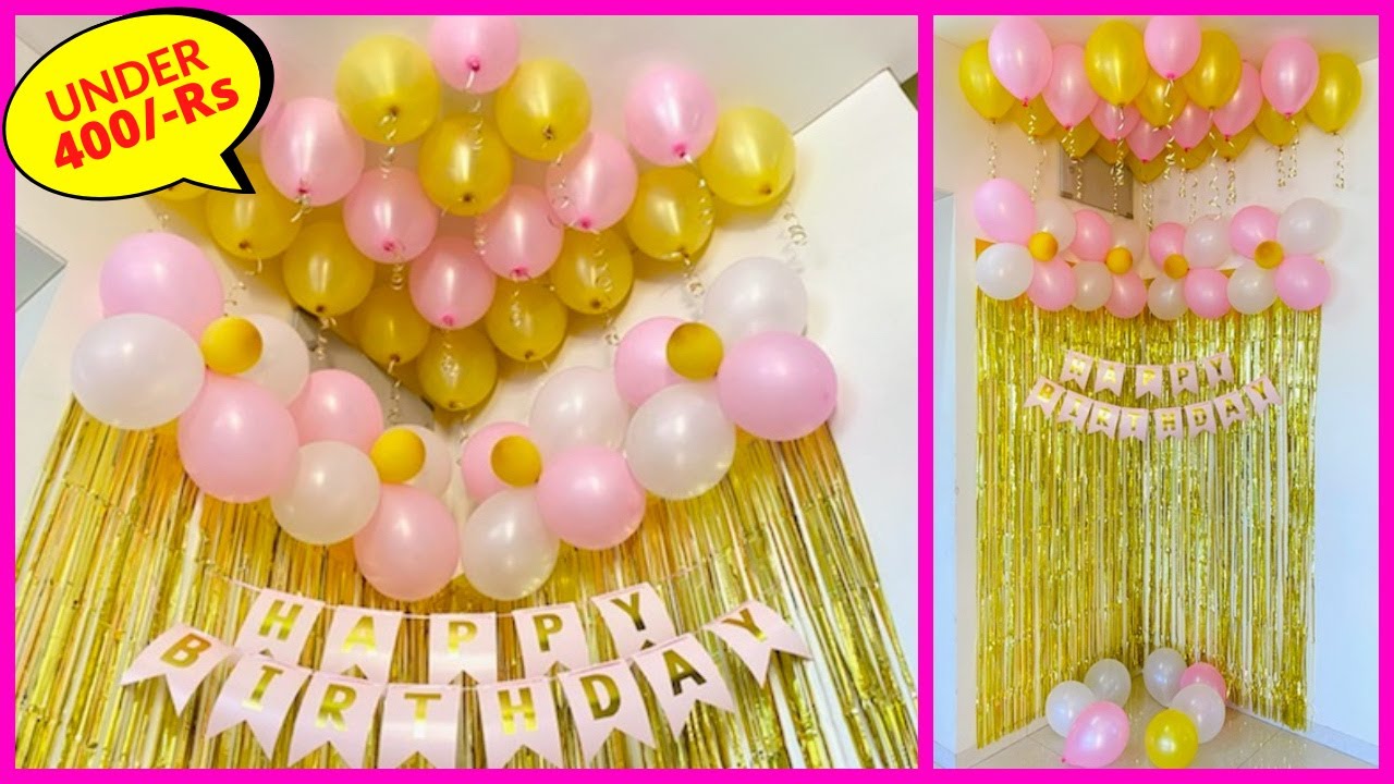How To Decorate Home For Birthday Party| Under Budget birthday ...