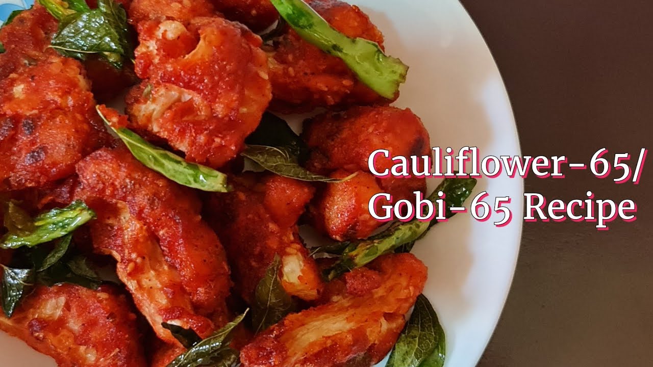 Cauliflower-65 || Crispy Cauliflower Fry Recipe || Gobi-65 ...