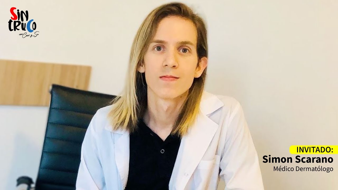 Simon Scarano Médico Dermatólogo con Ceci y Su - YouTube