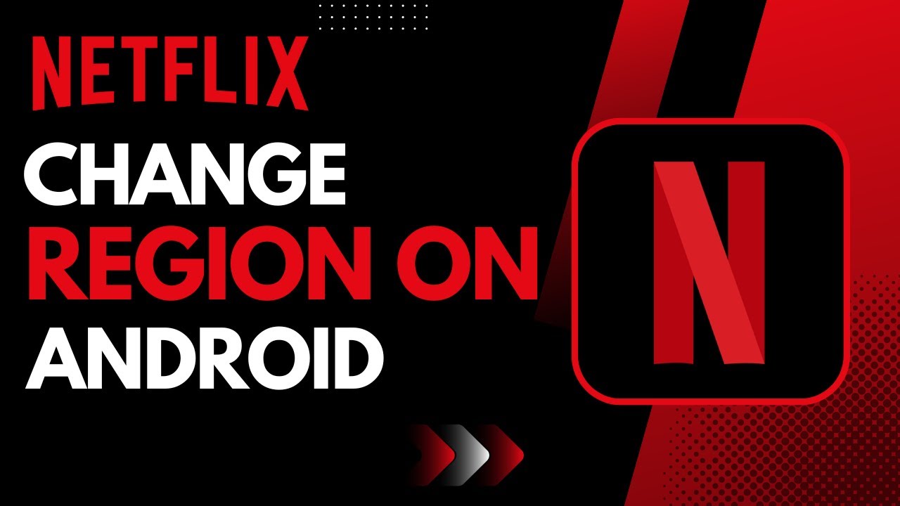 How to Change Netflix Region on Android ! - YouTube