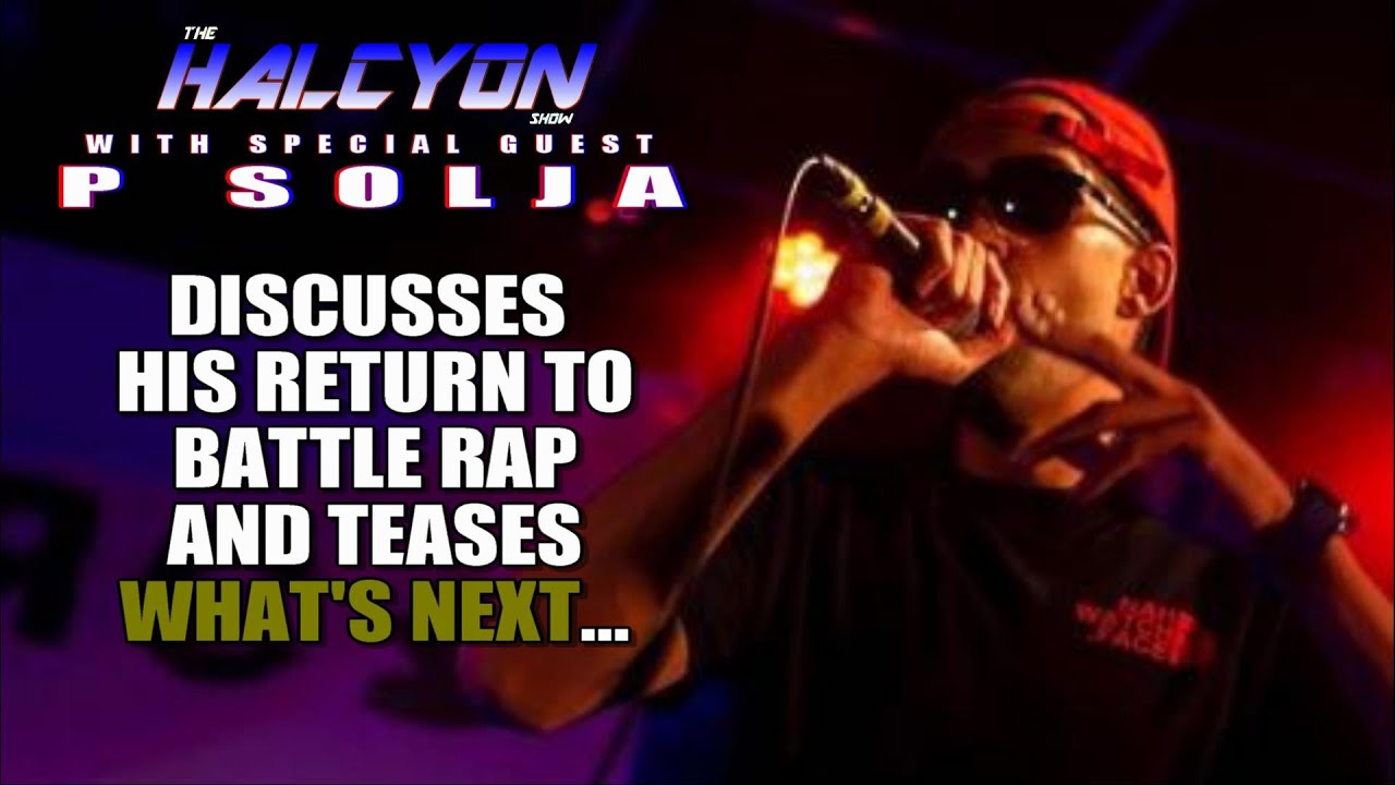 P Solja discusses his return to Battle Rap and teases what's next ...