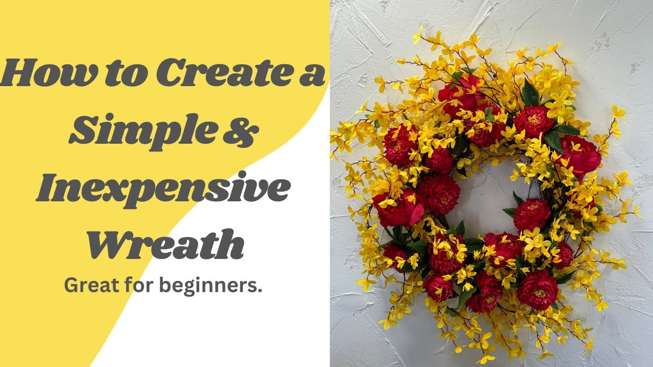 How to Create a Simple and Inexpensive Wreath: Great for Beginners ...