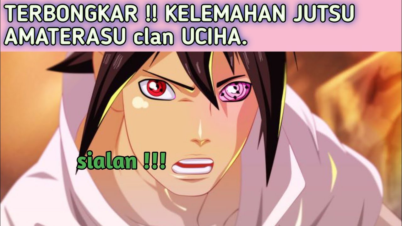 TERNYATA !! KELEMAHAN & FAKTA AMATERASU .JUTSU API TERKUAT di DUNIA ...