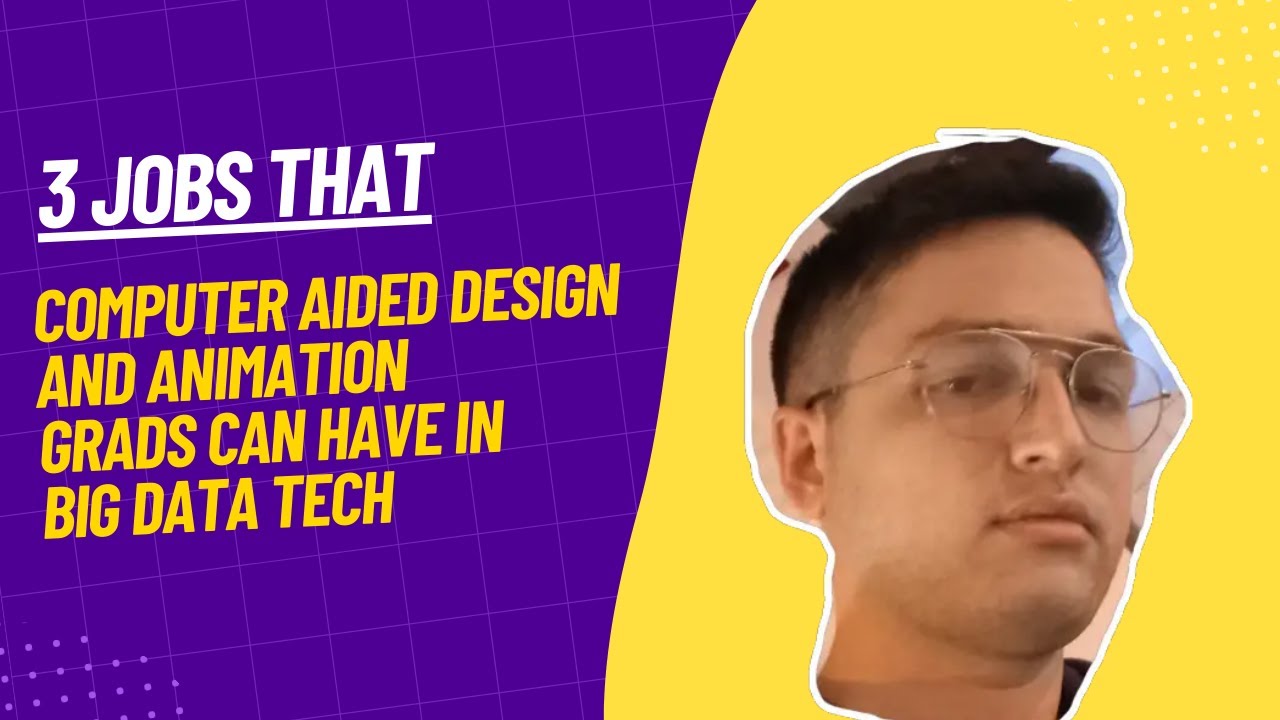 3 Jobs for Computer Aided Design and Animation Graduates in the Age of ...