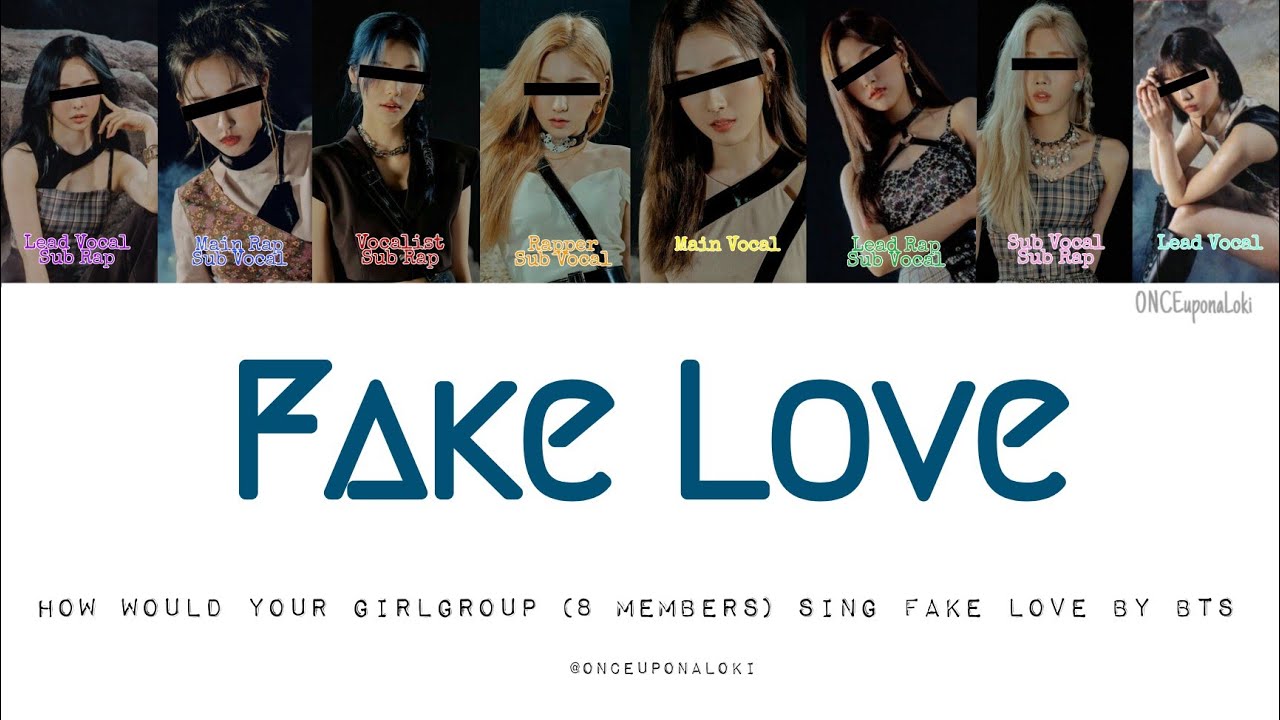 [request] how would your girlgroup (8 Members) sing Fake Love by BTS ...