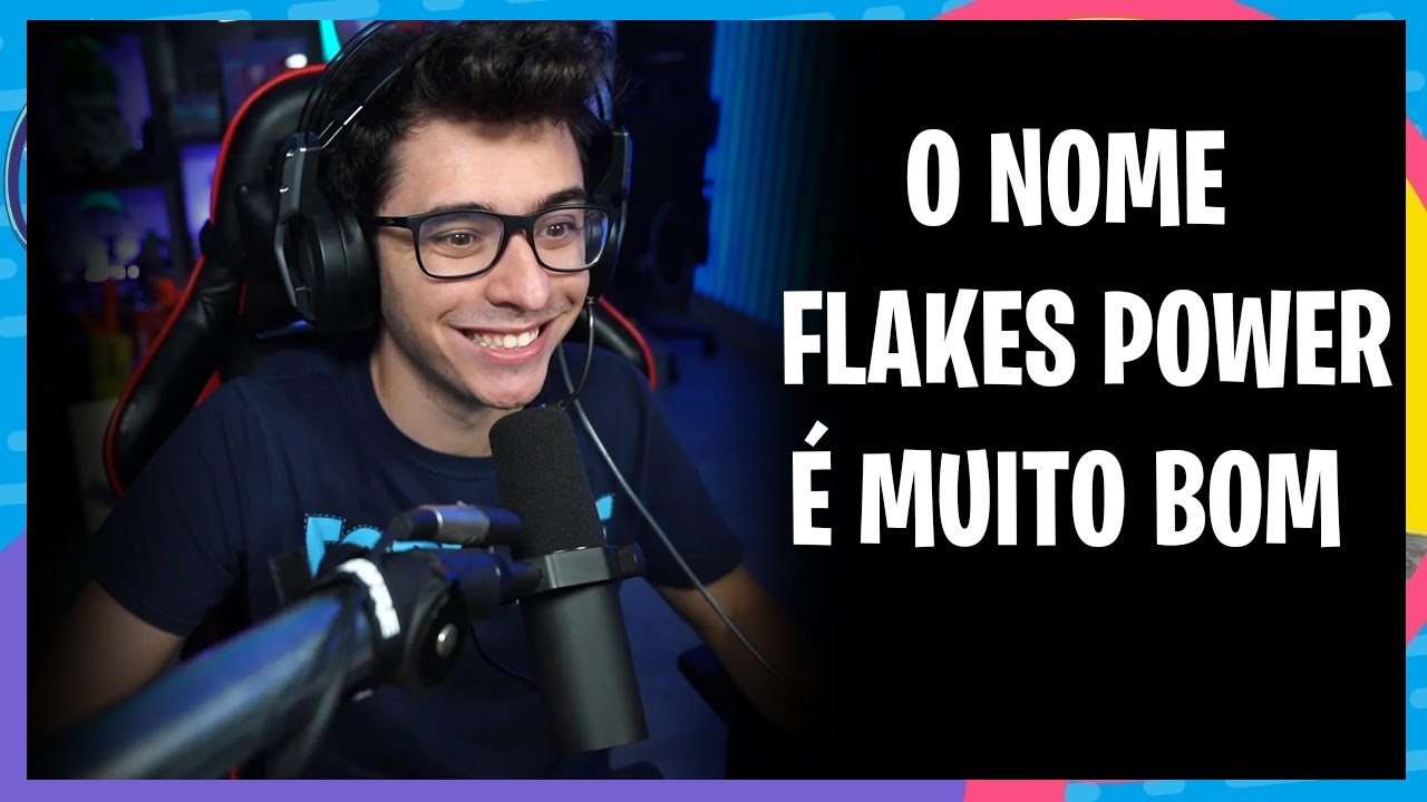 COMO ESCOLHI O NOME FLAKES POWER - FLAKES POWER NO PODPAH #180 - YouTube