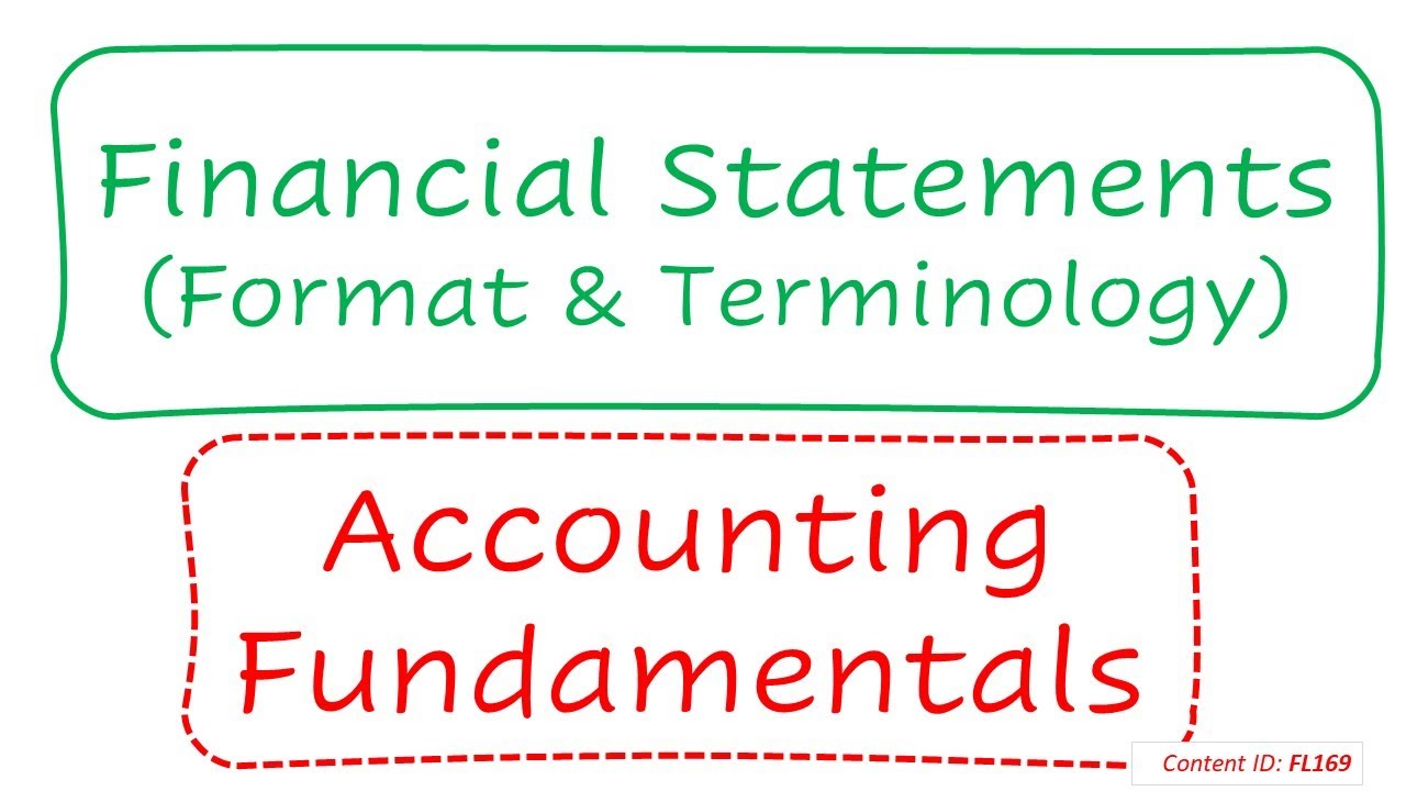 Financial Statements (Format & Terminology) | Accounting Fundamentals ...