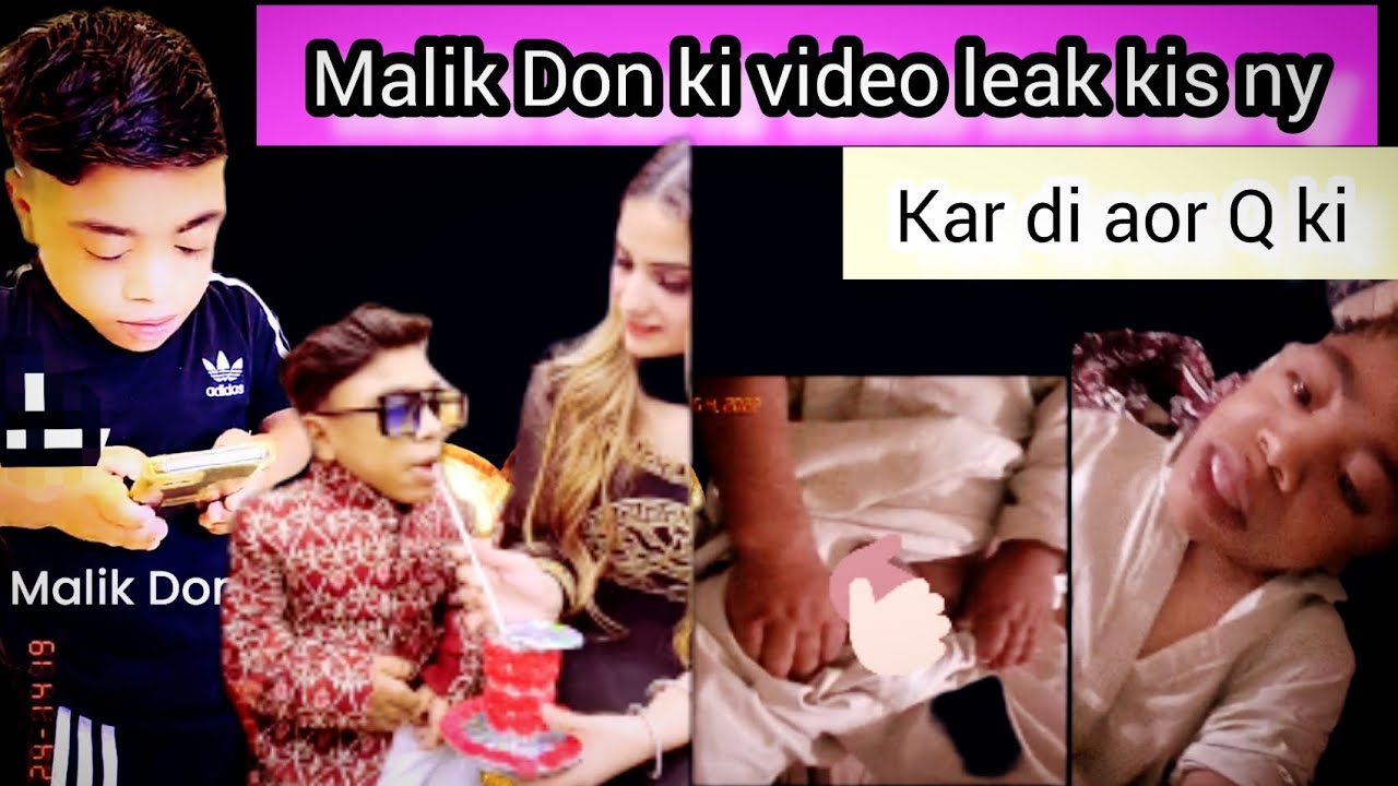 Malik Don ki video leak 🤭 kis ny Kar di aor Kia wajha bani video leak karny ki - YouTube