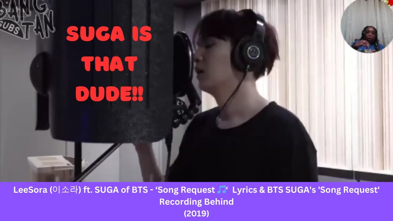 Baby Army 1st Reaction To: LeeSora ft. SUGA - ‘Song Request‘ Lyrics ...