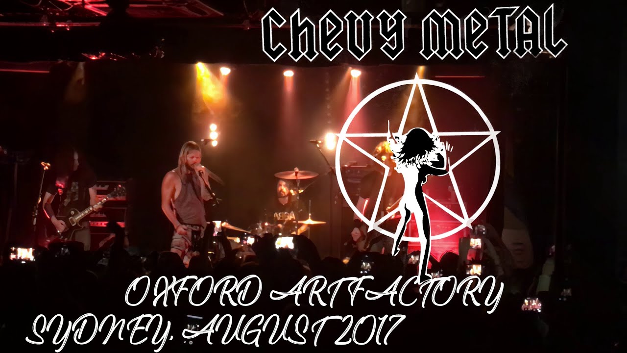 Chevy Metal - Live @ Oxford Art Factory, Sydney, Australia, 29th August ...