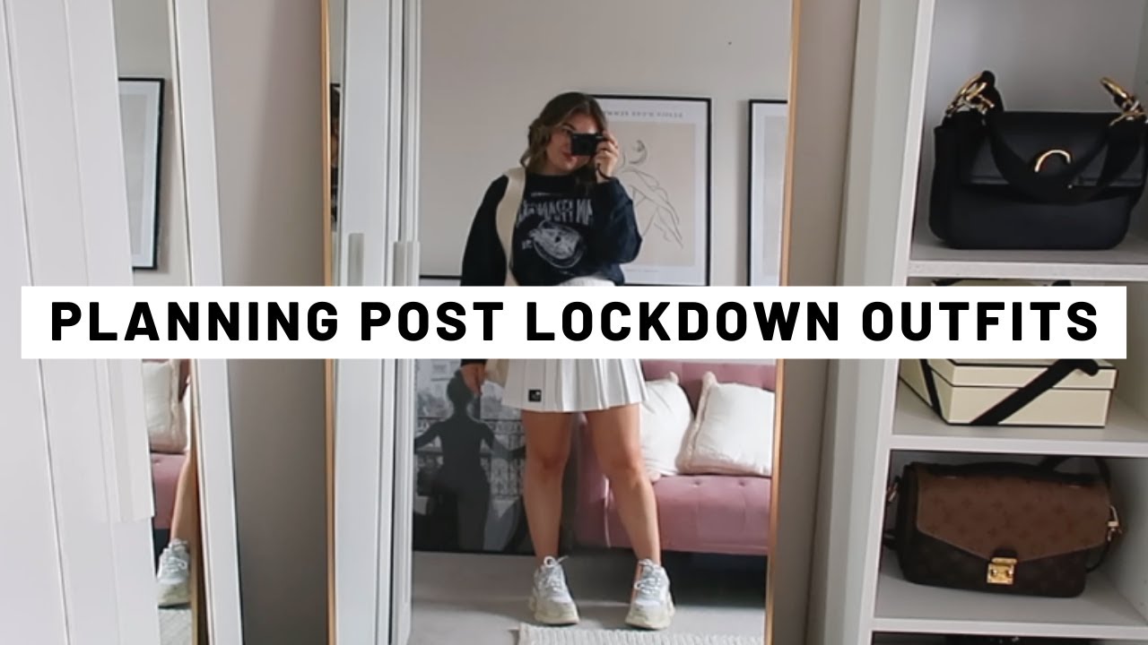 PLANNING POST LOCKDOWN OUTFITS | SPRING OUTFIT INSPIRATION ...