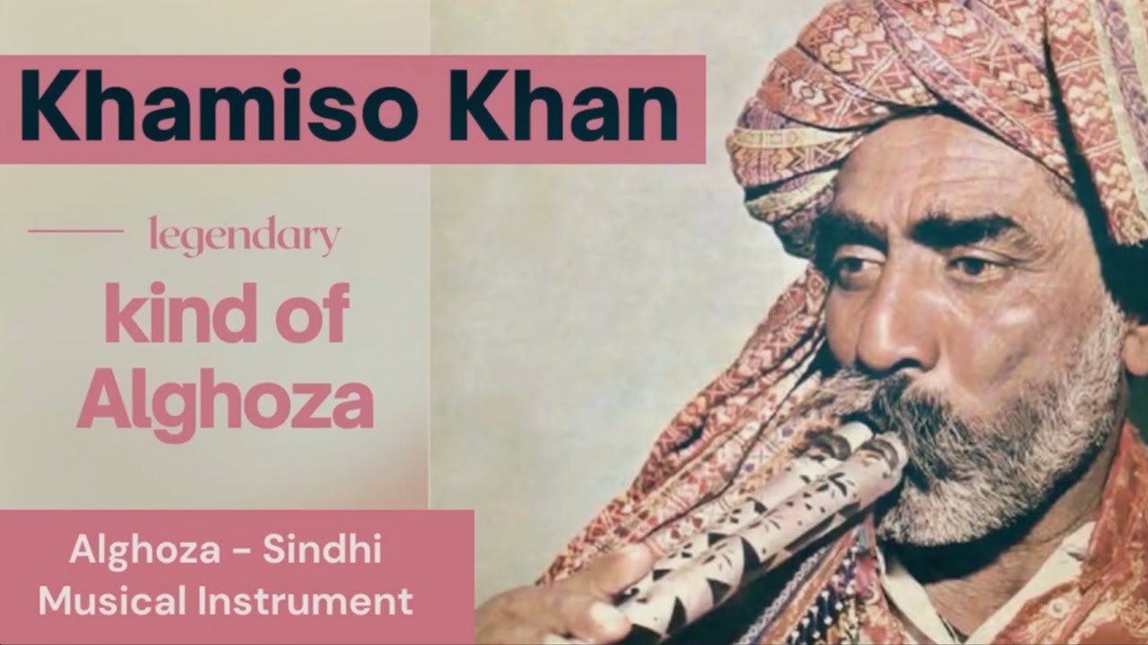 Khamiso Khan Alghoza Music | King of Alghoza from Sindh Pakistan ...