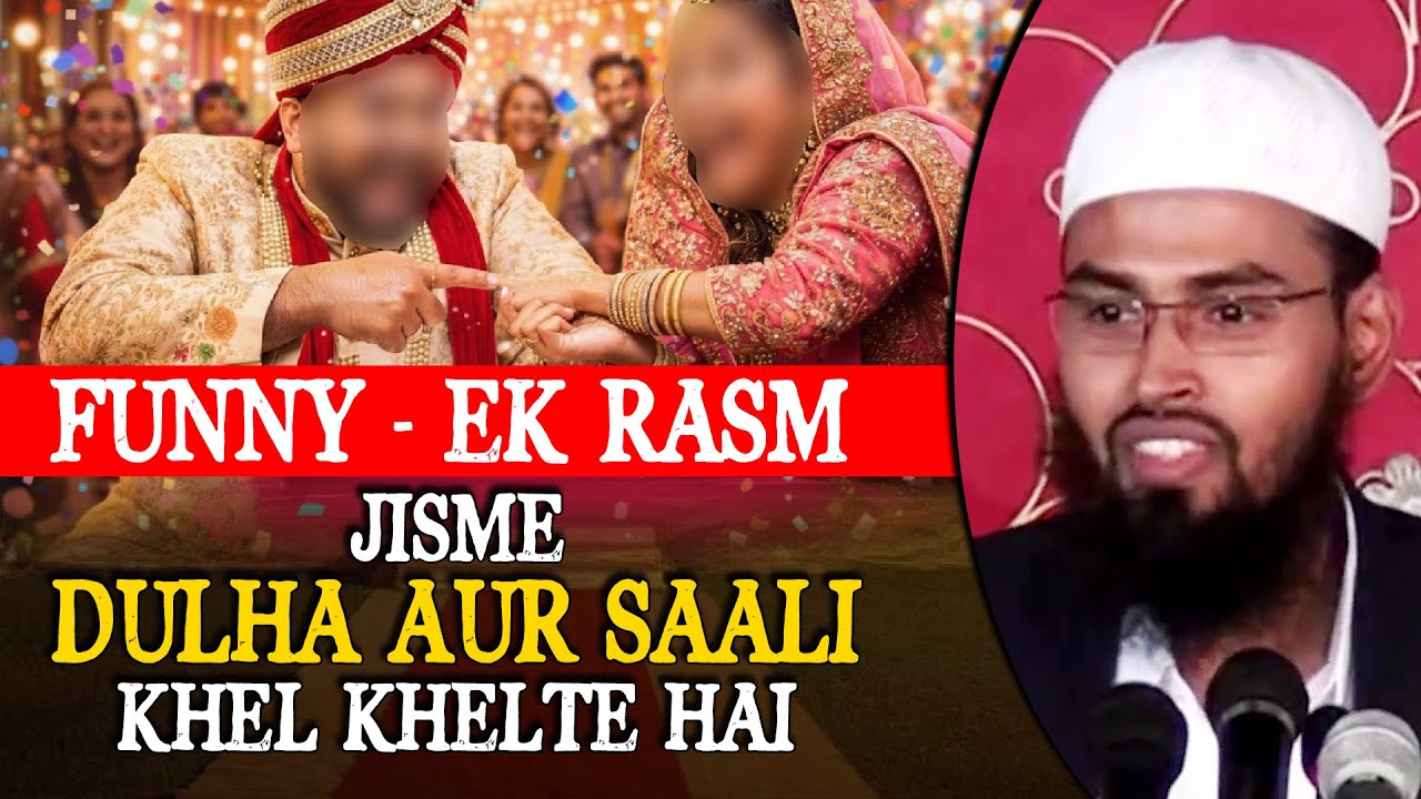 FUNNY - Ek Rasm Jisme Dulha Aur Saali Khel Khelte Hai By Adv. Faiz Syed ...