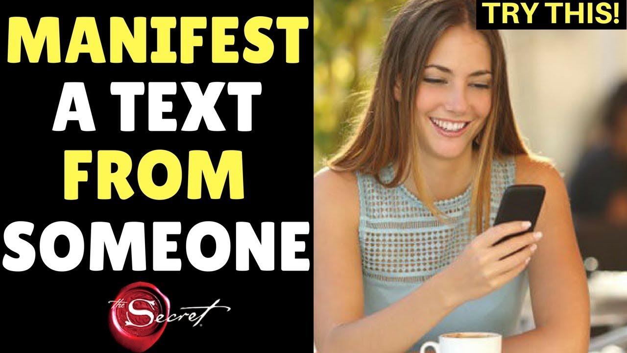 HOW TO MANIFEST A TEXT MESSAGE (OR PHONE CALL) FROM SOMEONE SPECIFIC ...