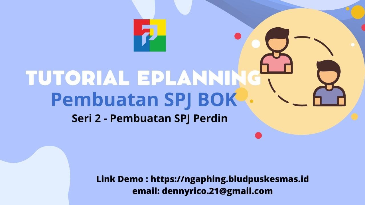 Tutorial ePlanning : Pembuatan SPJ BOK - Seri 2 Pembuatan SPJ Perdin / Transport - YouTube