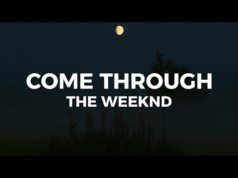 The Weeknd - Come Through (Lyrics) prod. Durdnn