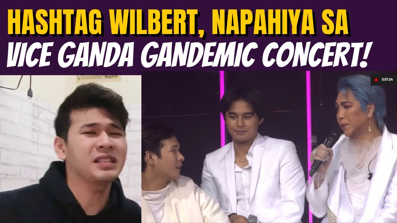 GANDEMIC UPDATE || HASHTAG WILBERT, NAPAHIYA SA GANDEMIC CONCERT NI ...