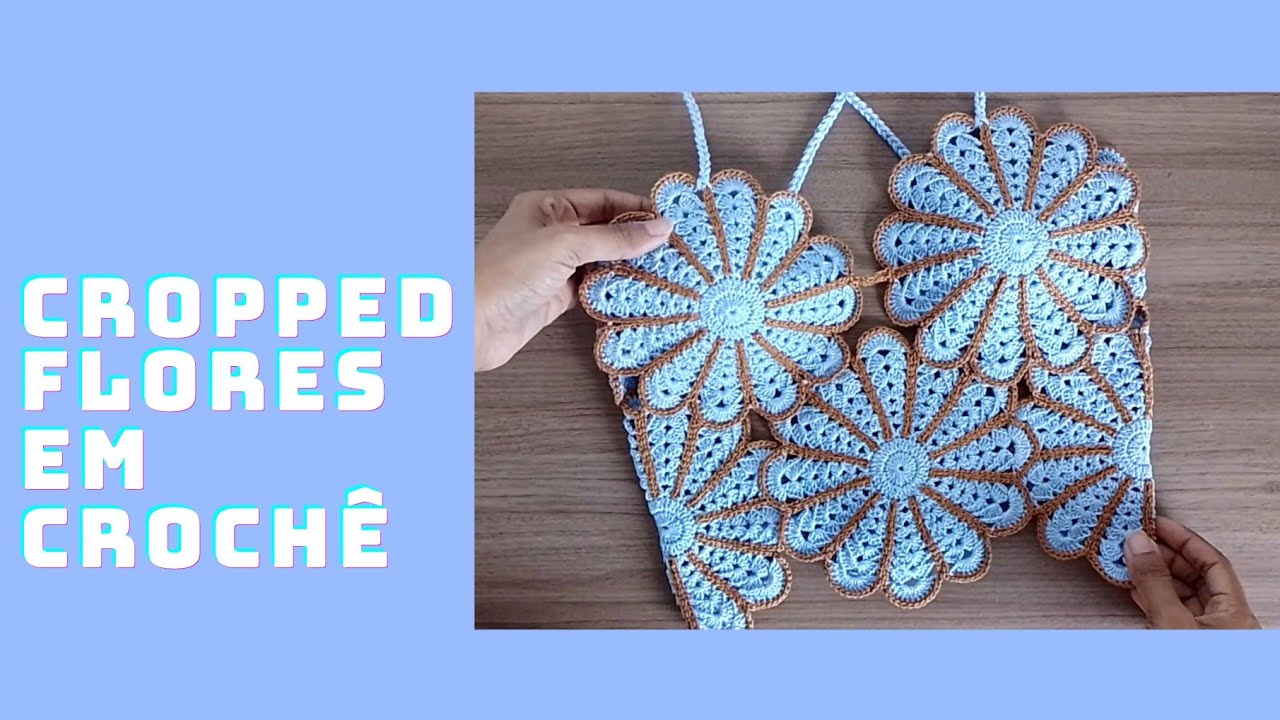 Cropped Floral em Crochê/ Top cropped em Crochet - YouTube