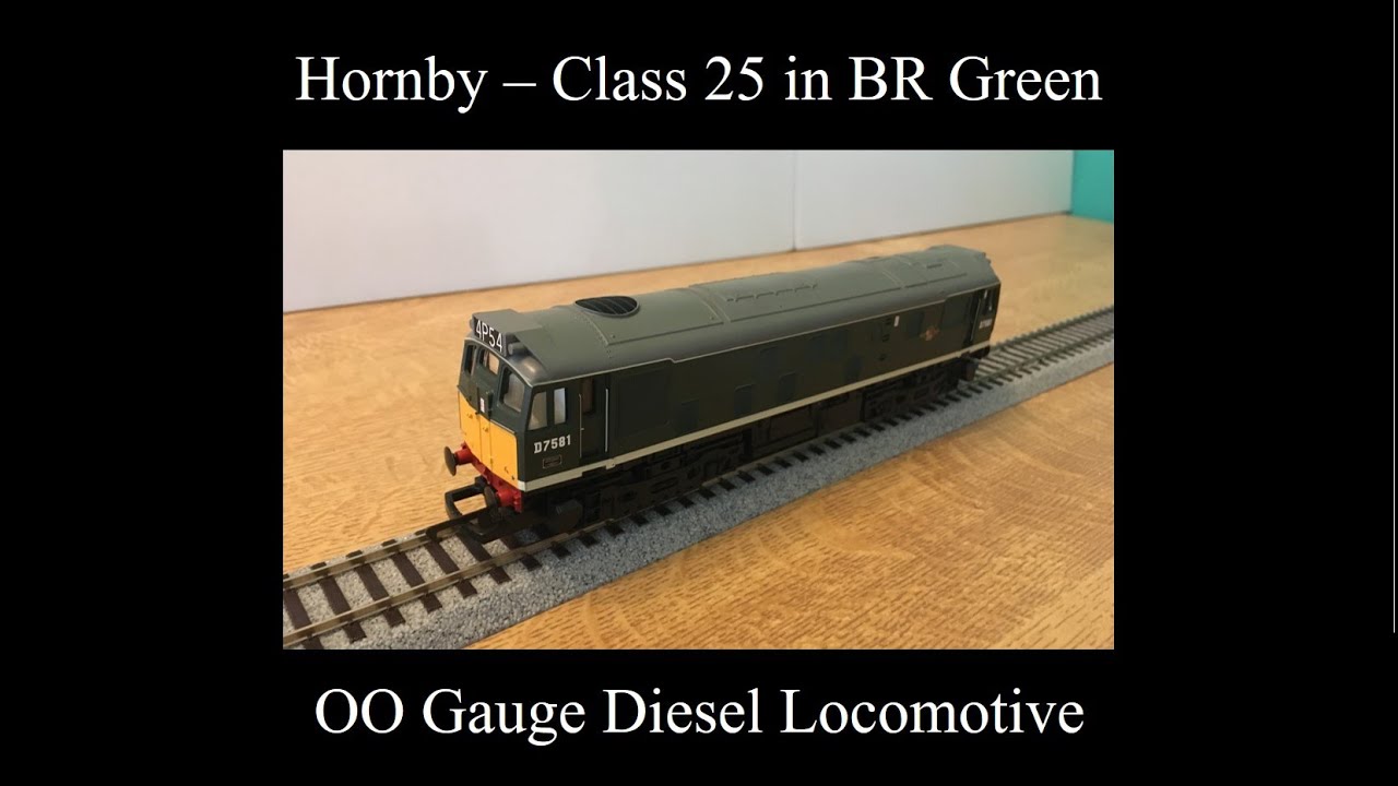 Hornby - Class 25 in BR Green - OO Gauge Diesel Locomotive - YouTube