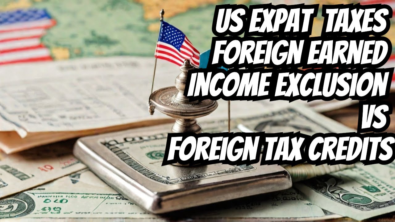 Foreign Tax Credit vs Foreign Earned Income Exclusion - YouTube