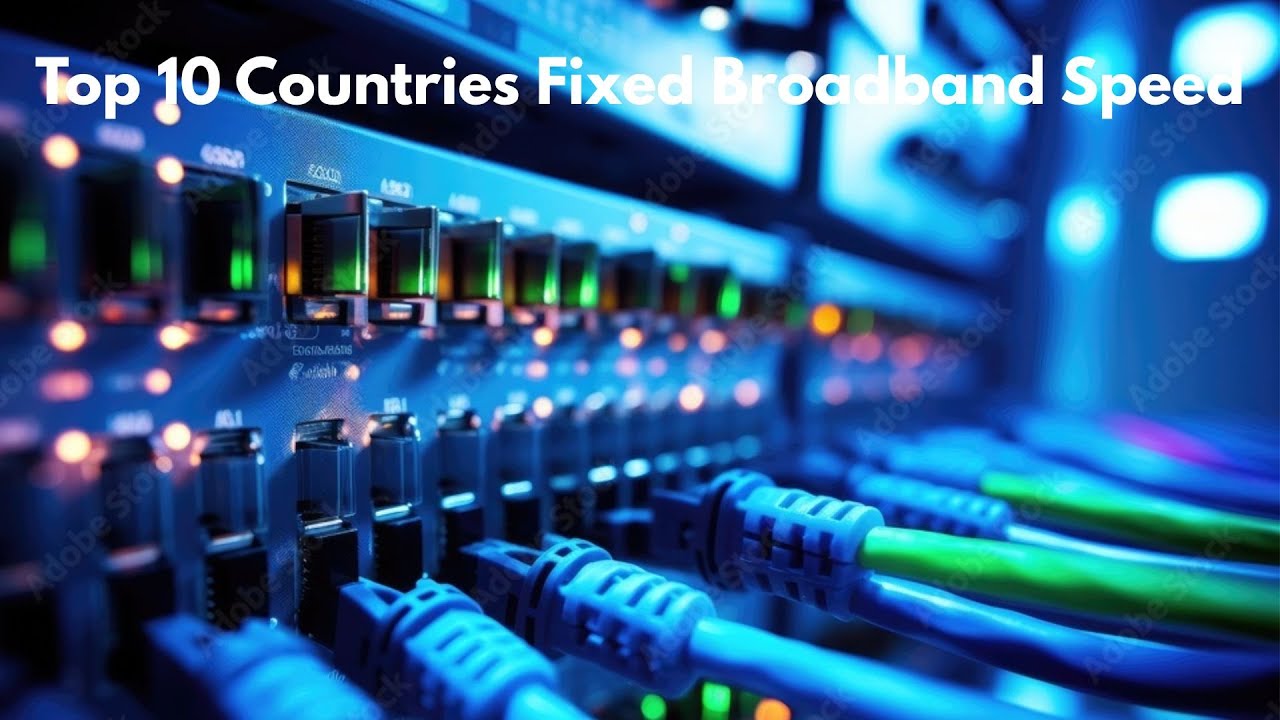 Top 10 Countries Fixed Broadband Speed - YouTube