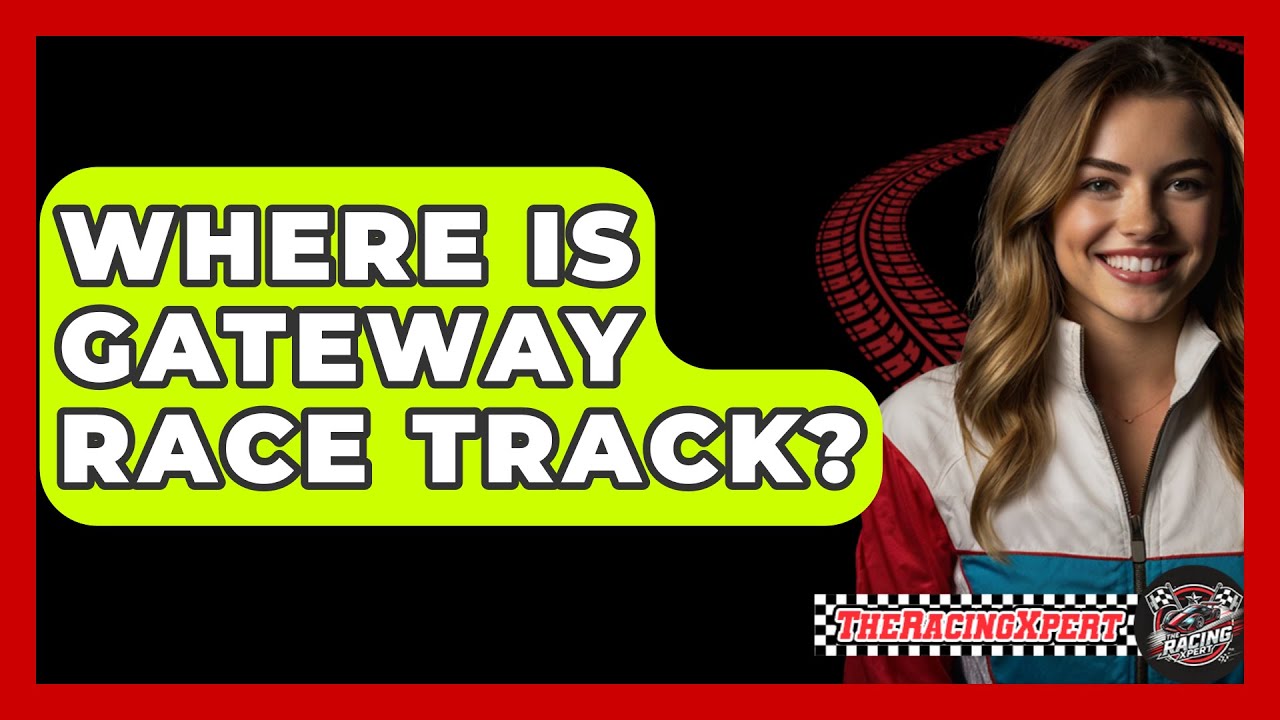 Where Is Gateway Race Track? - The Racing Xpert - YouTube