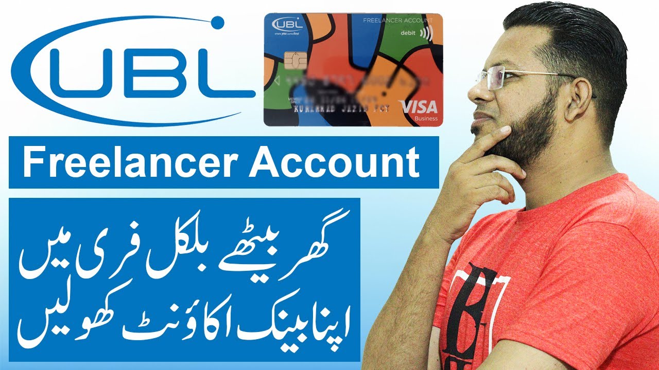 How To Open Online UBL Freelancer Digital Account in Pakistan Within 5 ...